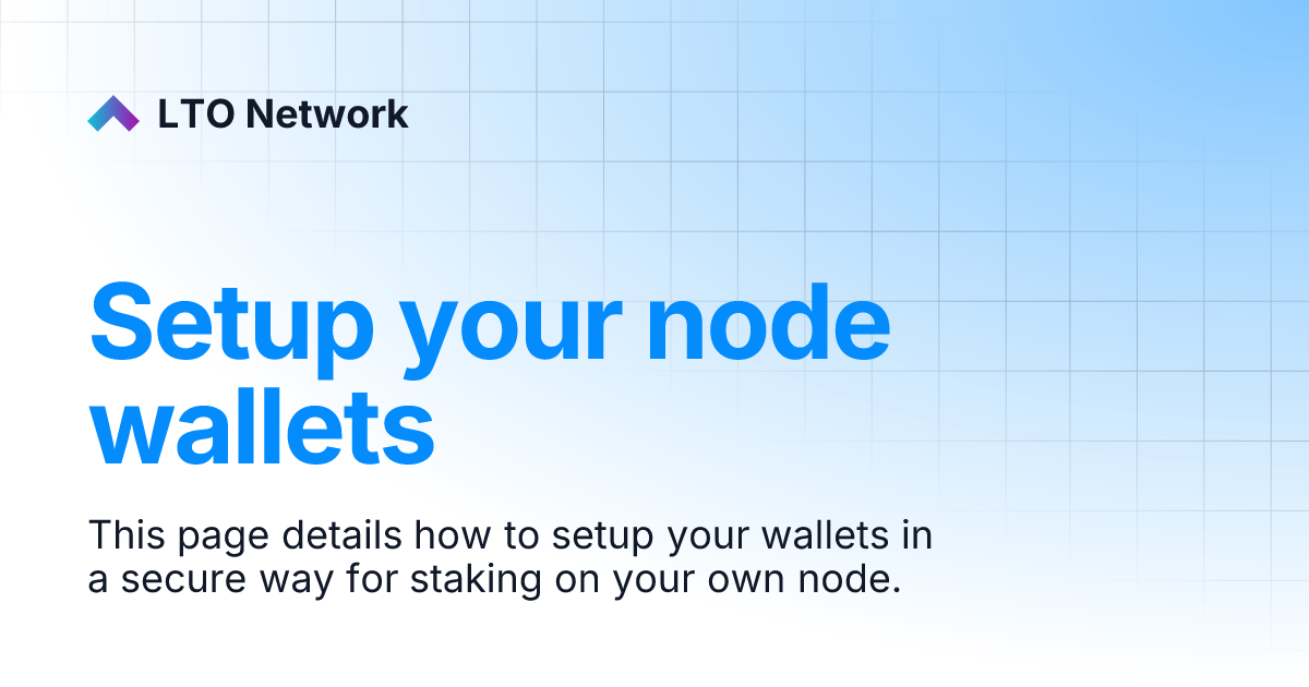 Setup your node wallets | LTO Network