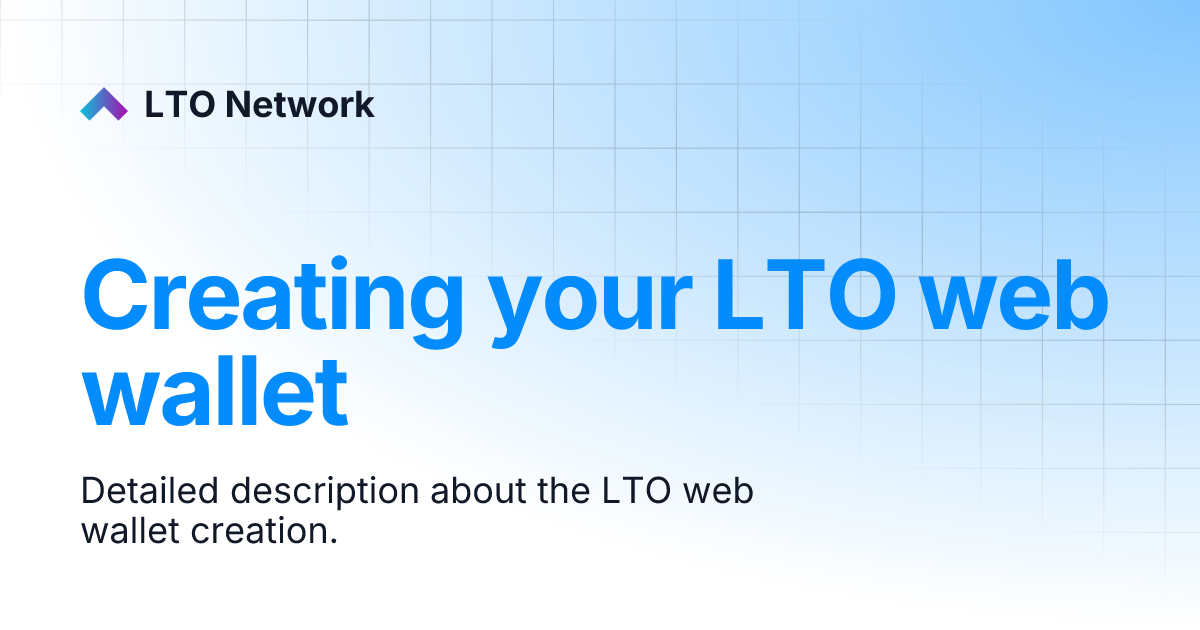 Creating your LTO web wallet | LTO Network