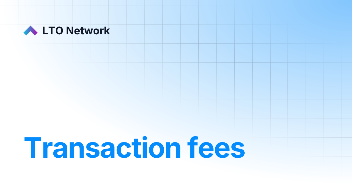 Transaction fees | LTO Network
